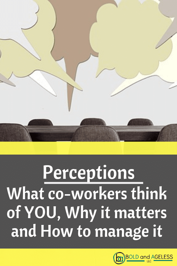 Perception In The Workplace; What You Need To Know - Bold and ageless