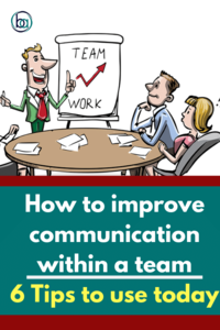 How to improve communication within a team - Bold and Ageless